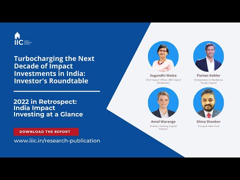 Turbocharging the Next Decade of Impact Investments in India: Investor's Roundtable