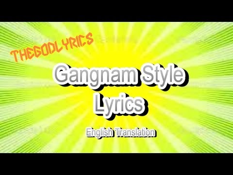 Gangnam Style - Psy (Lyrics) English Translation