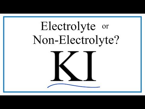 Is KI (Potassium iodide) an Electrolyte or Non-Electrolyte?