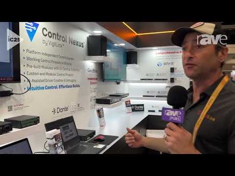 InfoComm 2025: VigilLink Unveils Control Nexus Platform for Scalable, Secure AV System Control