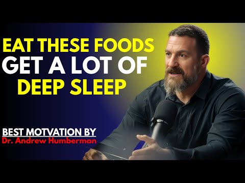 WHY YOU’RE NOT GETTING DEEP SLEEP – FIX IT WITH THESE FOODS || DR. ANDREW HUBERMAN