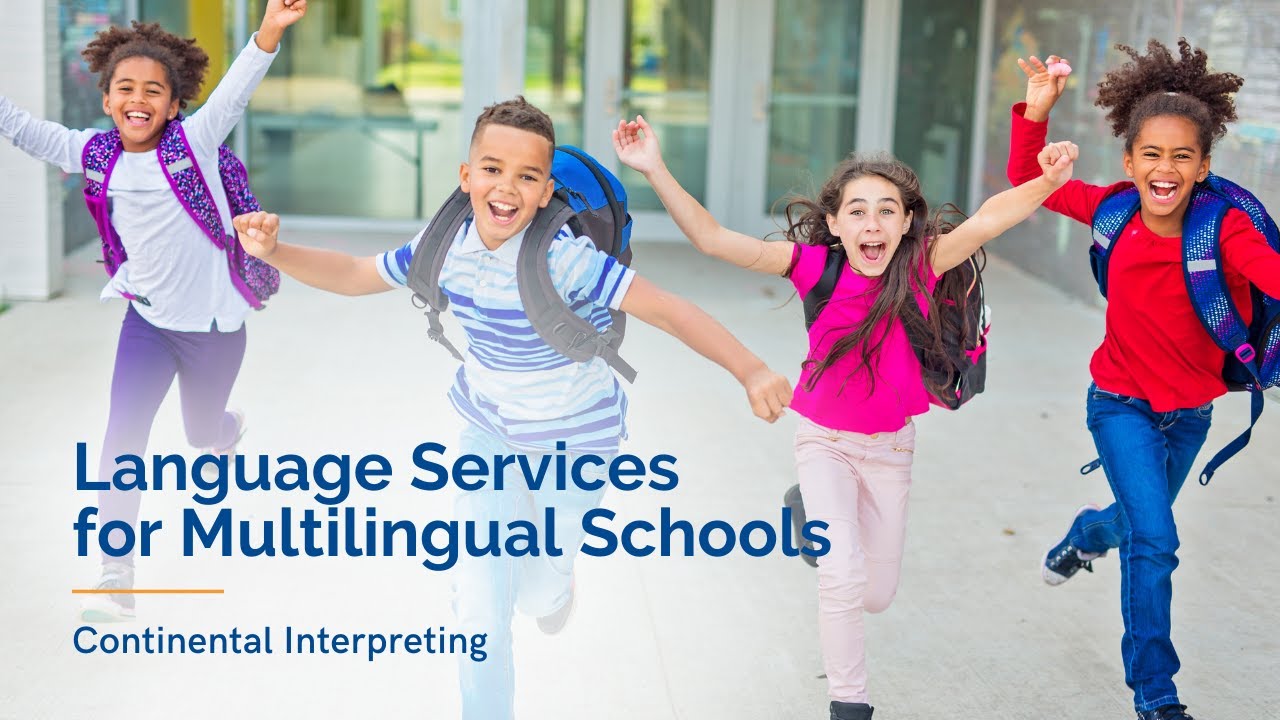 Continental Interpreting // Language Services for Multilingual Schools