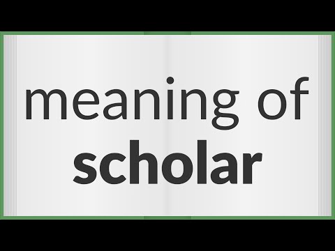 Scholar | meaning of Scholar