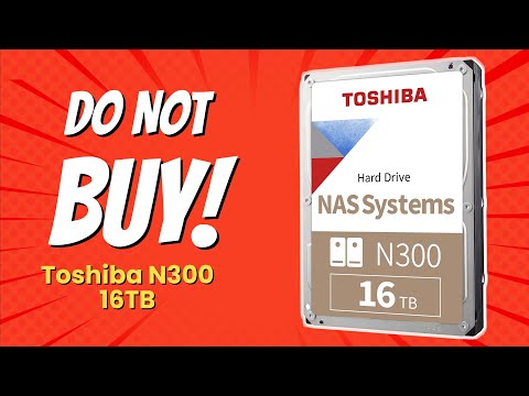 Toshiba N300 16TB | 9 Reasons NOT to Buy! π«π