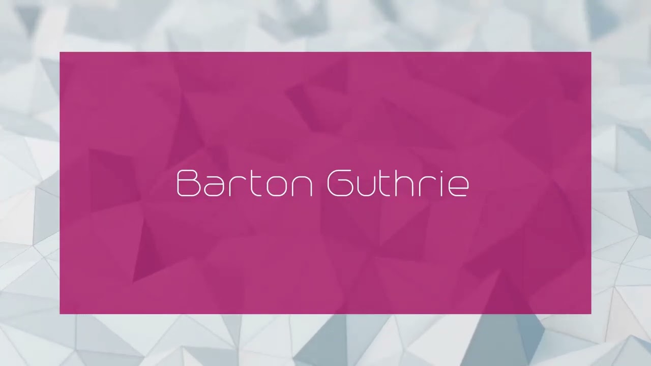 Barton Guthrie - appearance