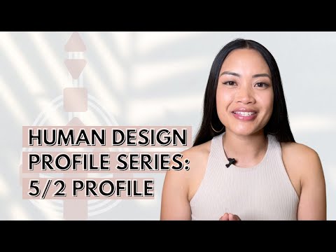 HUMAN DESIGN PROFILE SERIES: 5/2 PROFILE (HERETIC HERMIT)