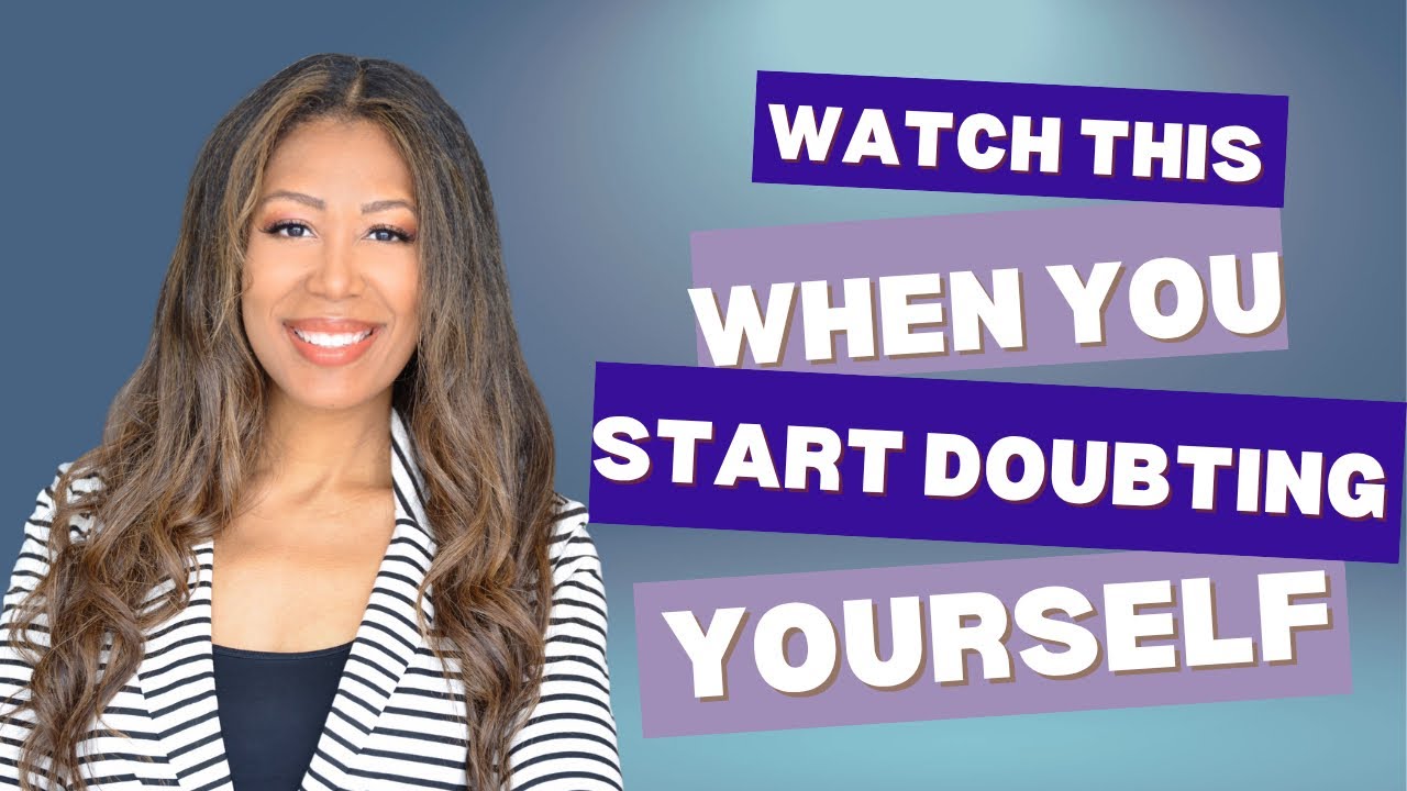 WATCH THIS WHEN YOU START DOUBTING YOURSELF