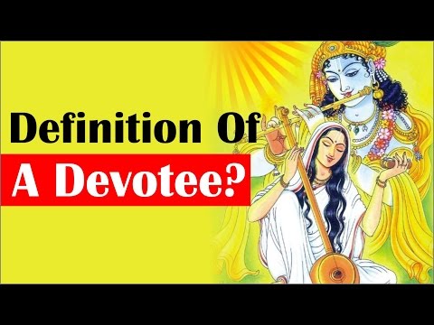 What Is definition of a devotee? by HH Prahladananda Swami