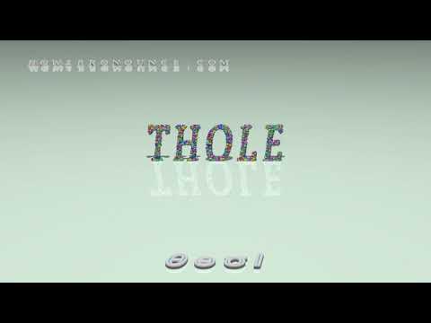 thole - pronunciation + Examples in sentences and phrases