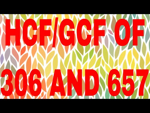 HCF of 306 and 657|GCF of 306 and 657