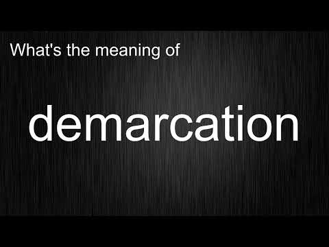 What's the meaning of "demarcation", How to pronounce demarcation?