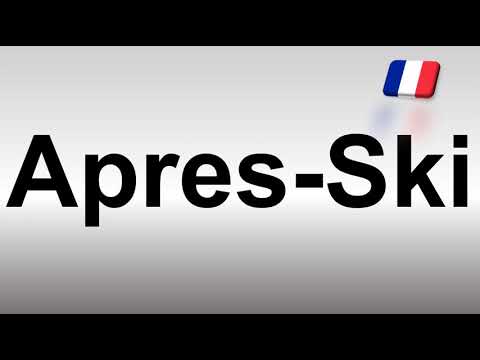 How to Pronounce Apres-Ski