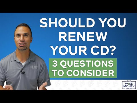 Should You Renew Your CD? | 3 Questions to Consider
