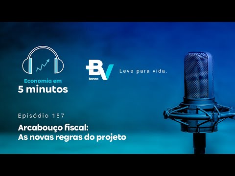 Economia em 5 minutos #157 – Arcabouço fiscal: as novas regras do projeto