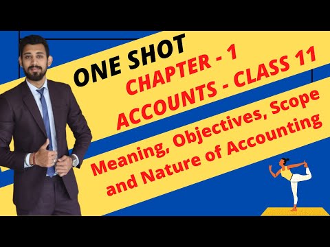 Meaning, Objectives, Scope and Importance | Introduction to Accounting | Class 11 | Chapter 1
