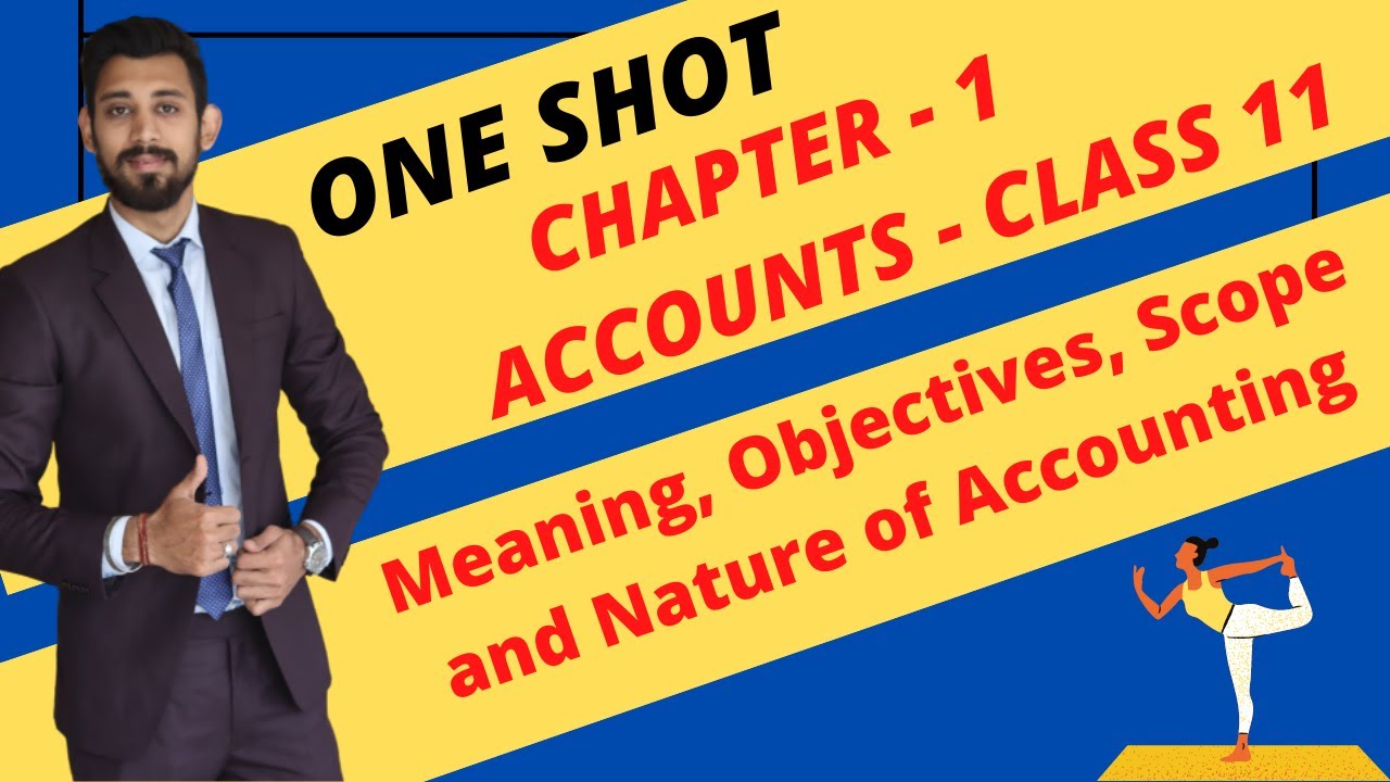 Meaning, Objectives, Scope and Importance | Introduction to Accounting | Class 11 | Chapter 1