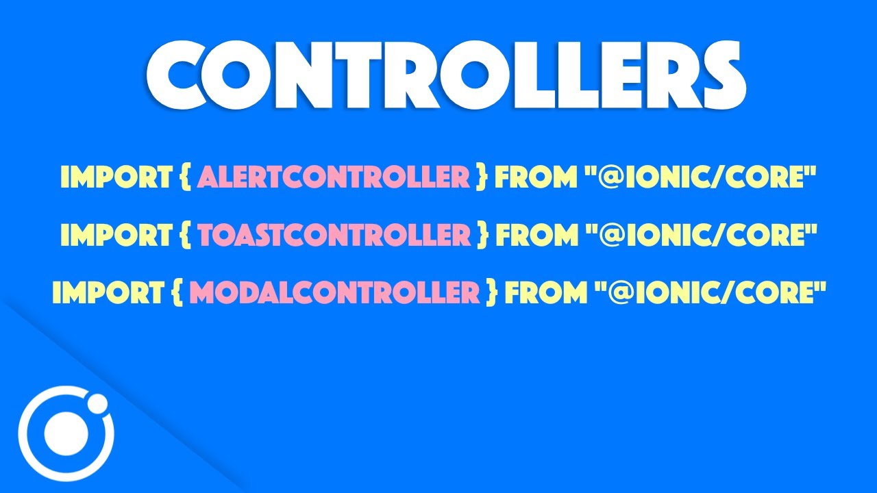 How to Use Ionic Controllers in Ionic 5.x
