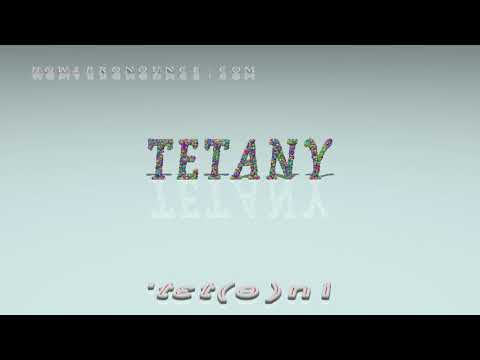 tetany - pronunciation + Examples in sentences and phrases