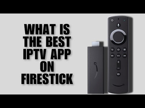 What Is the Best IPTV App on Firestick – Full Guide
