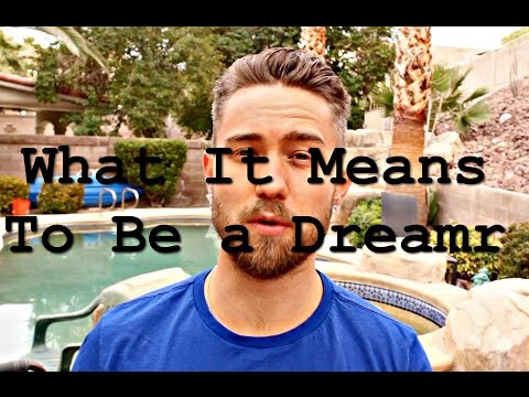 What it Means to be a Dreamr (Dreamer)