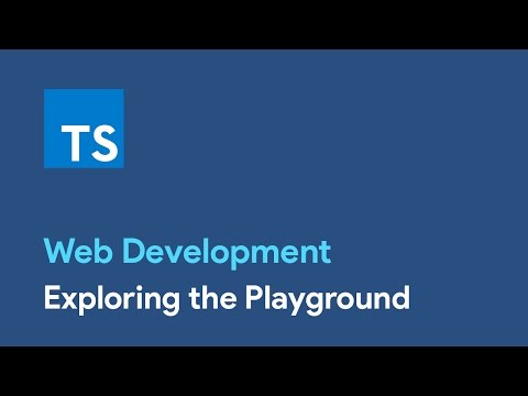 Master TypeScript : Exploring the Playground - Web Development