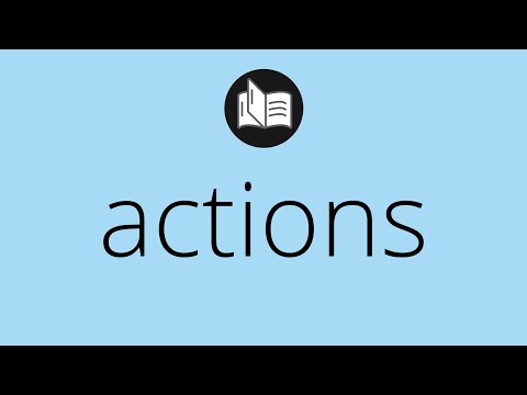 What ACTIONS means • Meaning of ACTIONS • actions MEANING • actions DEFINITION