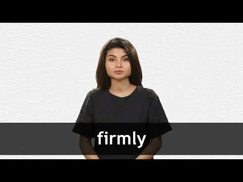 FIRMLY definition and meaning | Collins English Dictionary