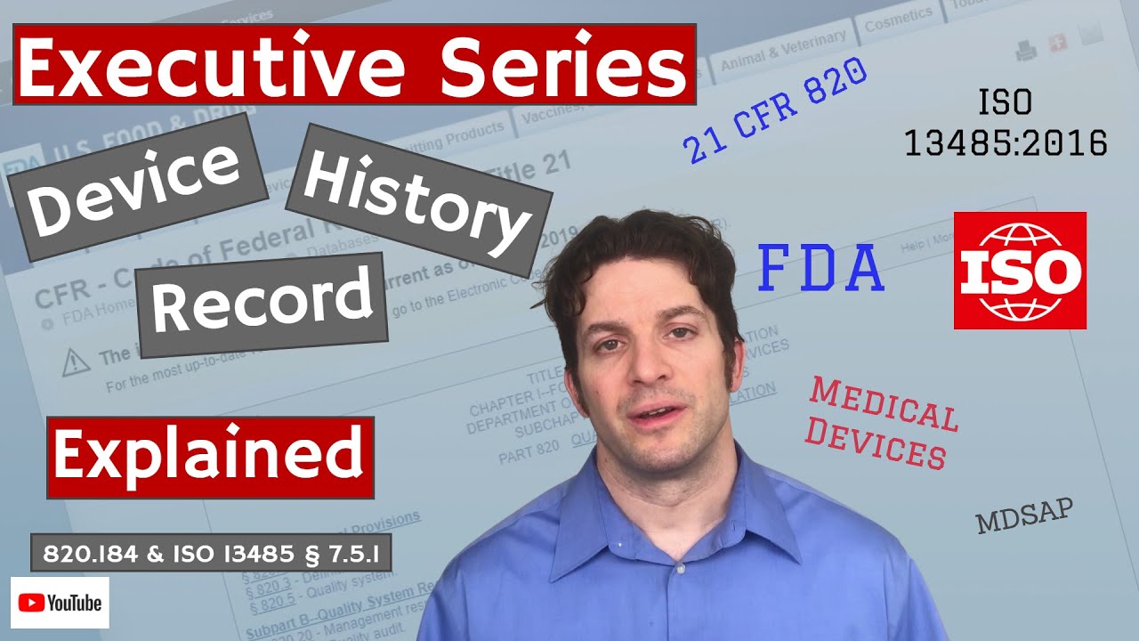 Device History Record 820.184 & ISO 13485 § 7.5.1 (Executive Series #25)