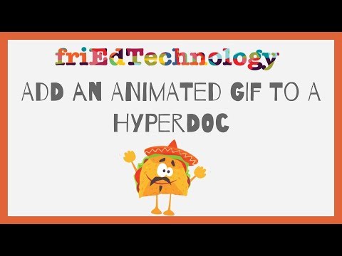 Add an Animated Gif to a Hyperdoc or Slide in Google