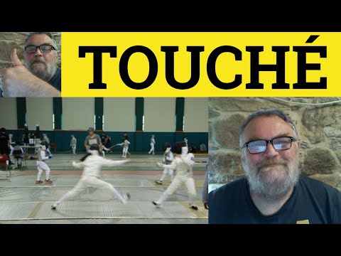 🔵 Touché Meaning - Touche Examples - Touché Definition - French in English - ESL British English