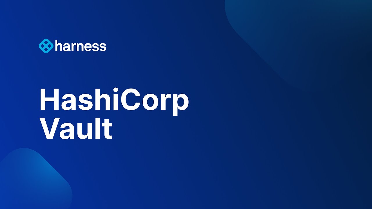 HashiCorp Vault with Harness