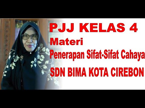 PJJ Kelas 4 Pelajaran IPA Materi Sifat-Sifat Cahaya dan Contohnya Semester 2 (10 Februari 2021)