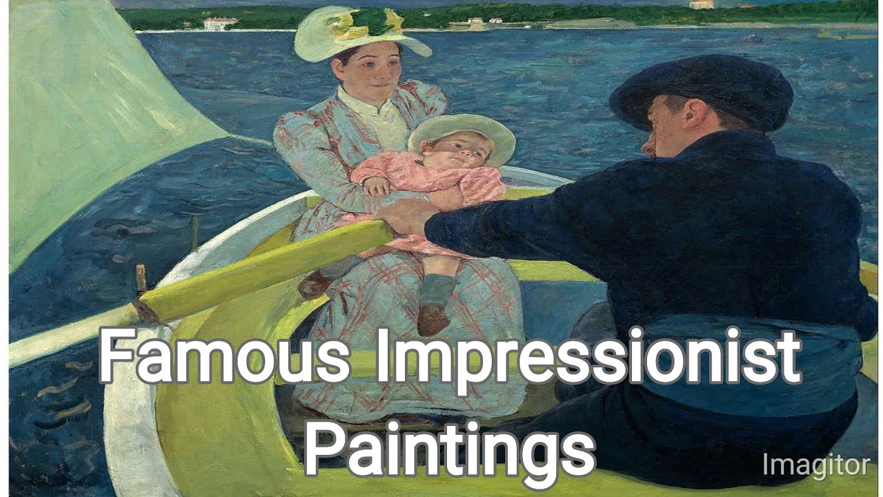 Famous Impressionist Paintings,
