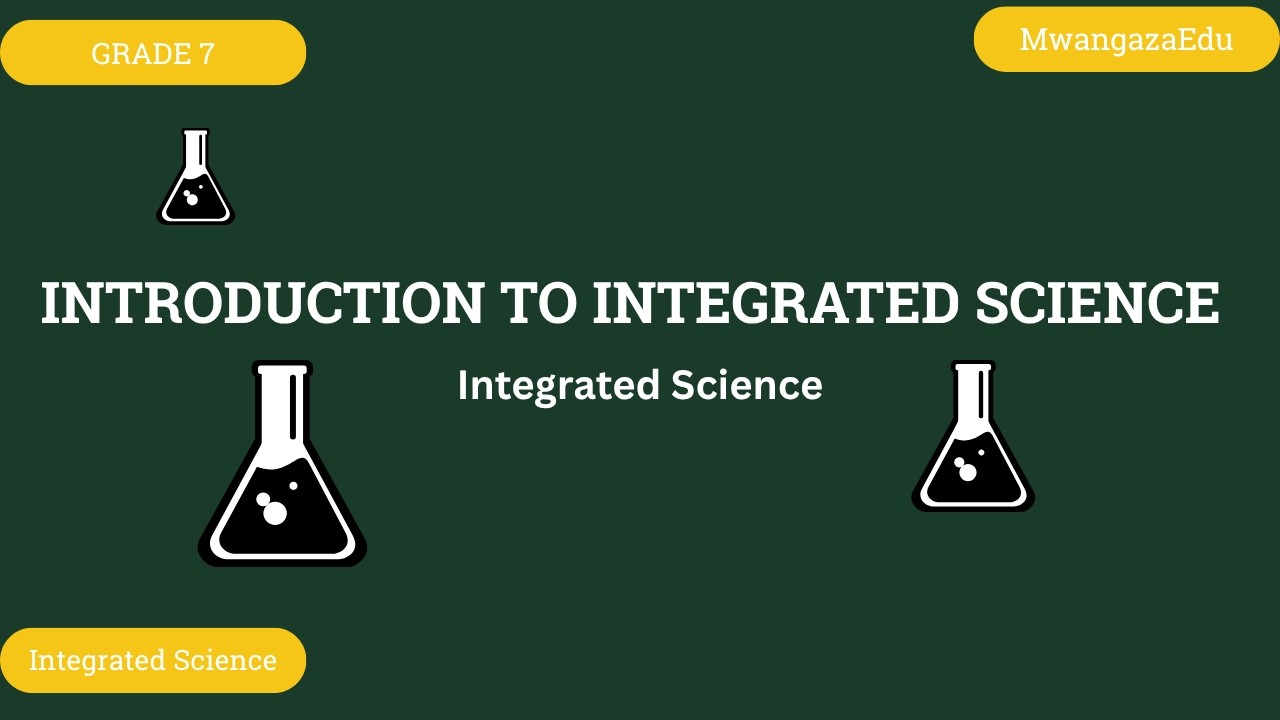 Introduction to Integrated Science | Grade 7 Integrated Science | CBC Kenya