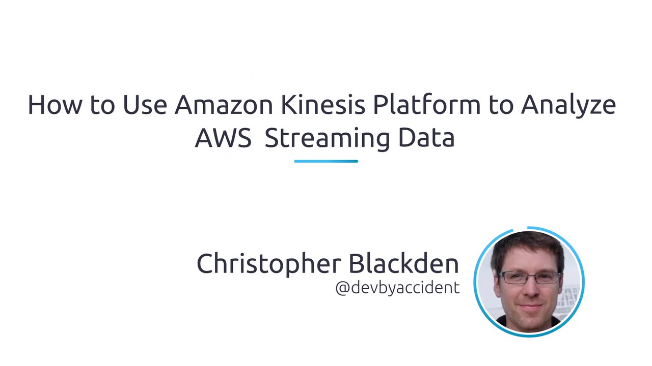 How to Use Amazon Kinesis to Analyze AWS Streaming Data