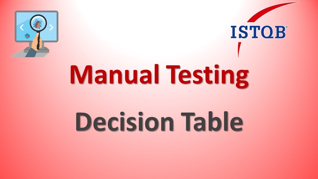 Manual Testing - Decision Table