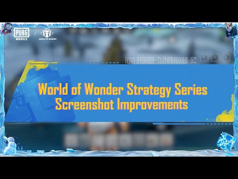 PUBG MOBILE | World of Wonder Guides: Screenshot Improvements
