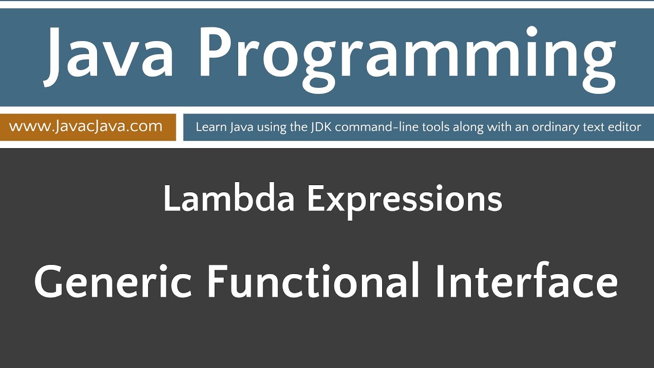 Learn Java Programming - Lamba Expressions: Generic Functional Interface Tutorial
