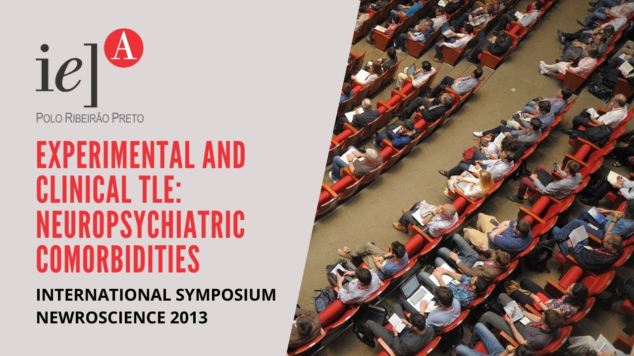 NEWroscience 2013- Experimental and Clinical TLE: Neuropsychiatric Comorbidities