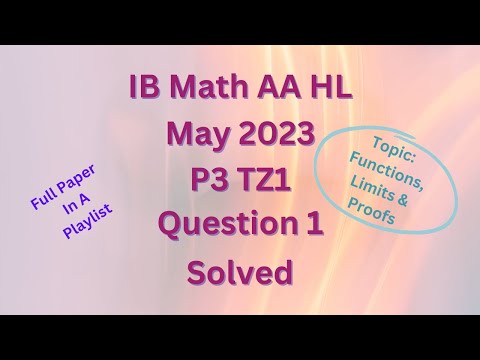 IB Math AA HL May 2023 P3 TZ1 Q1 Solved