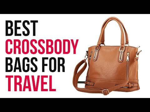Best crossbody bags for travel
