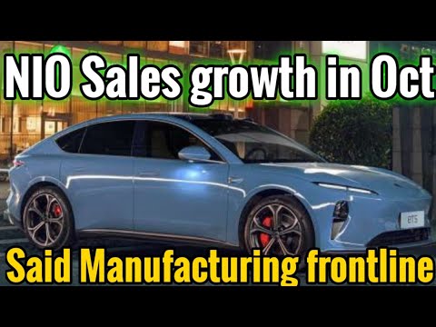 NIO sales growth in oct | said Manufacturing frontline