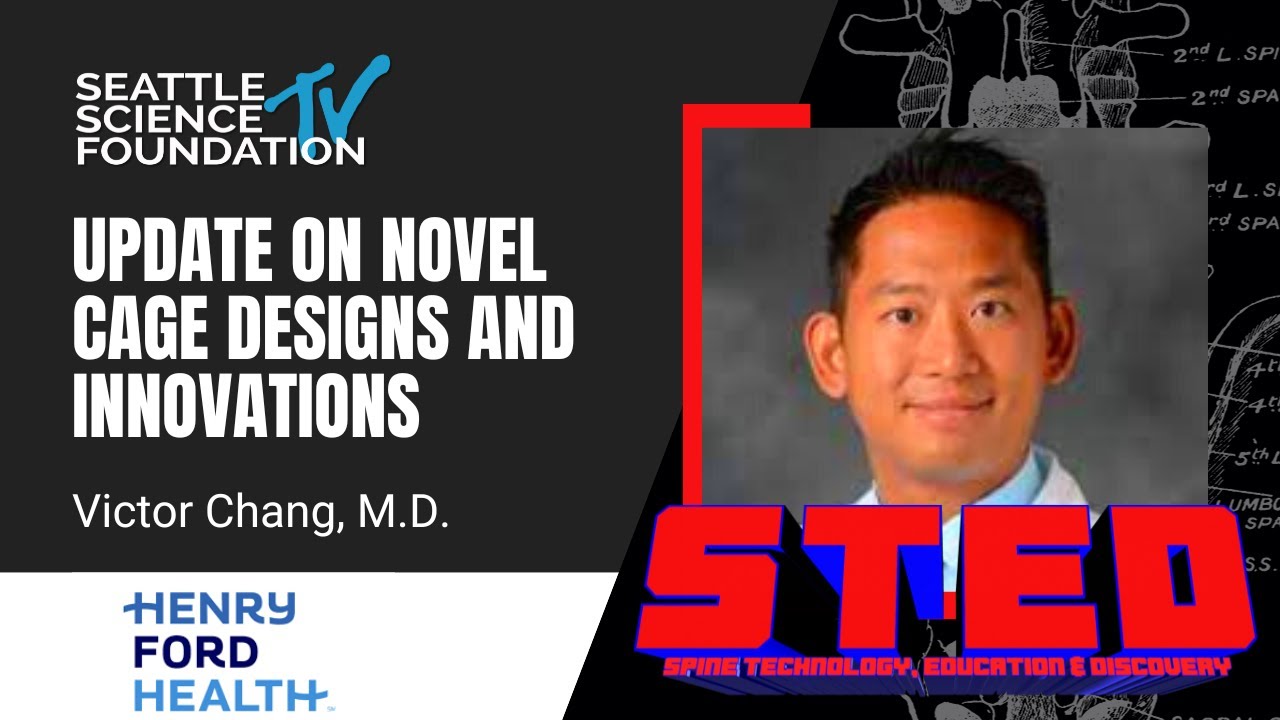 Update on Novel Cage Designs and Innovations – Victor Chang, MD