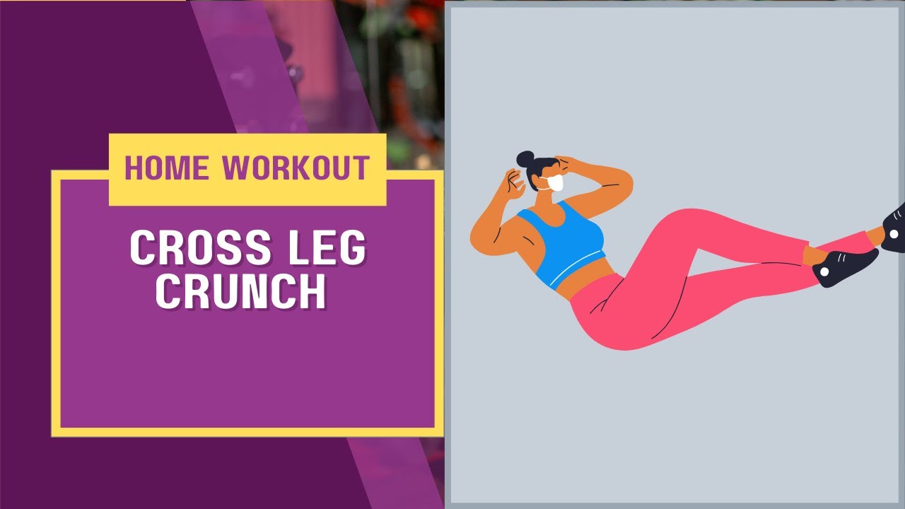 CROSS LEG CRUNCH - HOME WORKOUT