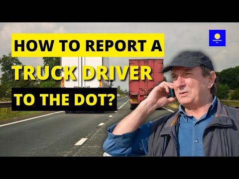 How to Report a Truck Driver to the DOT 👮🏼 🚔 ⛟
