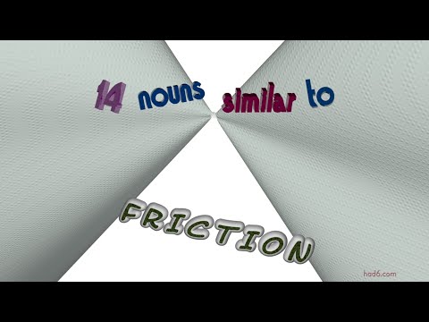 friction - 15 nouns which are synonyms of friction (sentence examples)