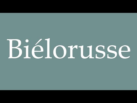 How to Pronounce ''Biélorusse'' (Belarusian) Correctly in French