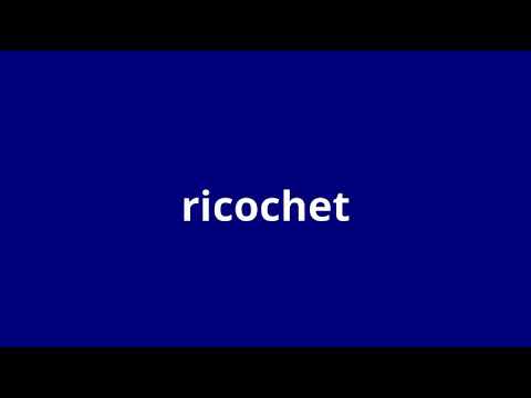 what is the meaning of ricochet
