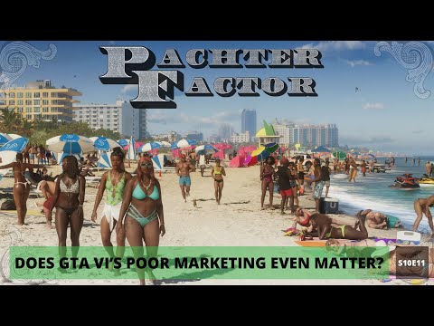 Where are all the Grand Theft Auto VI trailers? - Pachter Factor S10E11