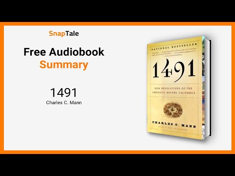 1491 by Charles C. Mann: 25 Minute Summary